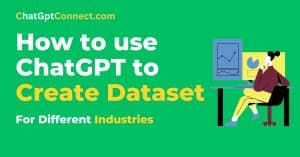 How to use ChatGPT to create dataset for different industries - Chat ...